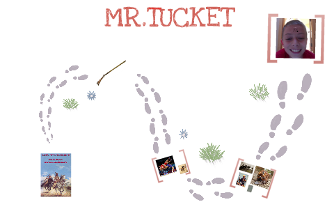Mr. Tucket, Book Project by Will Thorsett on Prezi