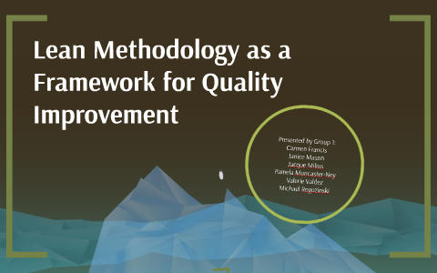 Lean Methodology as a Framework for Quality Improvement by Michael ...
