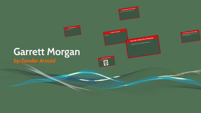 Garrett Morgan by zander arnold on Prezi