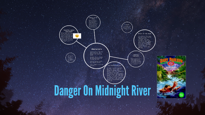 Danger On Midnight River by Paul Phillips on Prezi