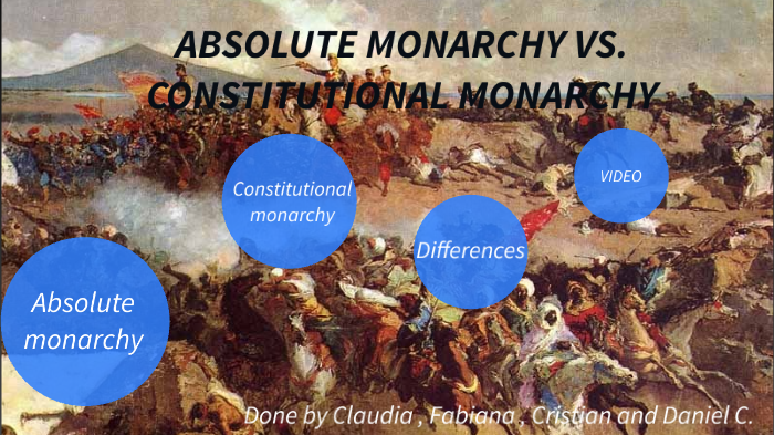 constitutional monarchy vs. absolute monarchy by Human Body on Prezi
