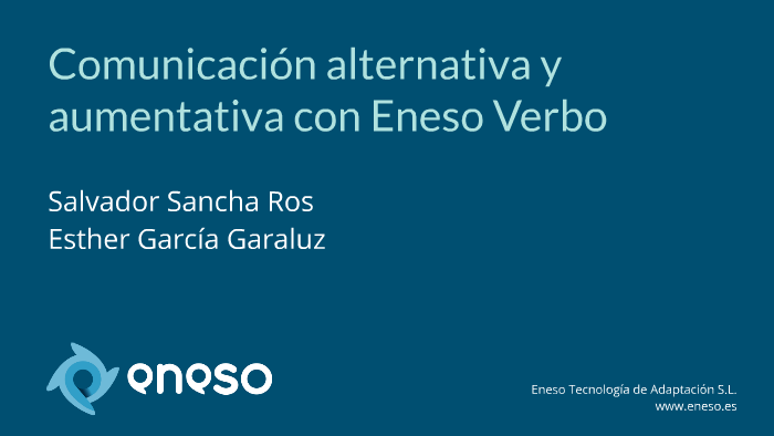 Comunicación alternativa y aumentativa con Eneso Verbo by Salvador Sancha on Prezi