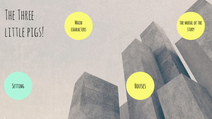 The Three little pigs! by Trysten Davis on Prezi