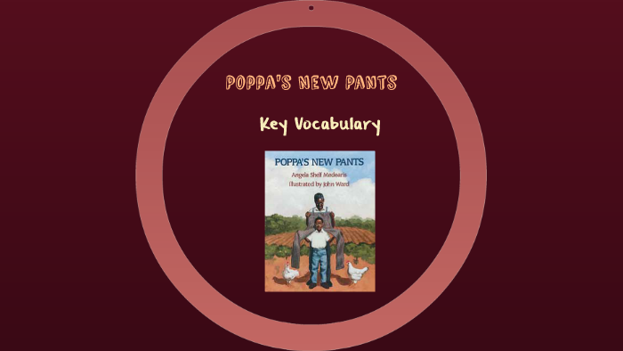 Poppa's New Pants by Darbi Billington on Prezi