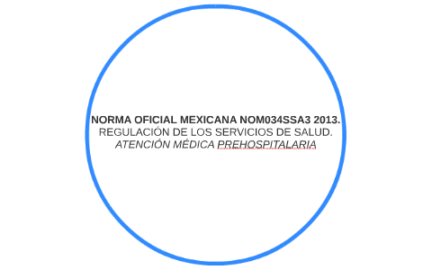 NORMA OFICIAL MEXICANA NOM­034­SSA3­2013, REGULACIÓN DE LOS by José ...