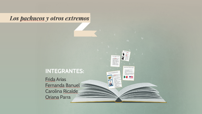 Los pachucos y otros extremos by Fernanda Banuel on Prezi