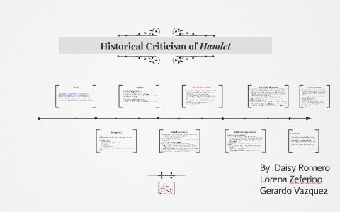 Historical Criticism of Hamlet by Daisy Romero on Prezi