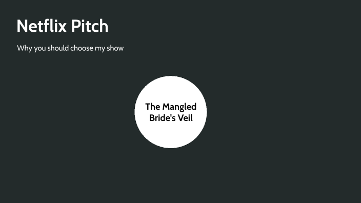 Netflix Pitch by Elizabeth Slinger on Prezi
