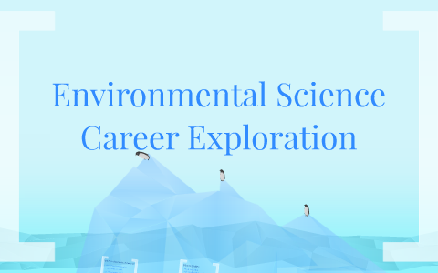 Environmental Science Career Exploration by Kelly Nguyen on Prezi