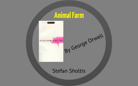 Animal Farm Book Report by Stefan Sholtis on Prezi