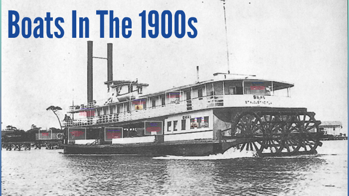 Boats in the 1900s by Billy Maisano on Prezi