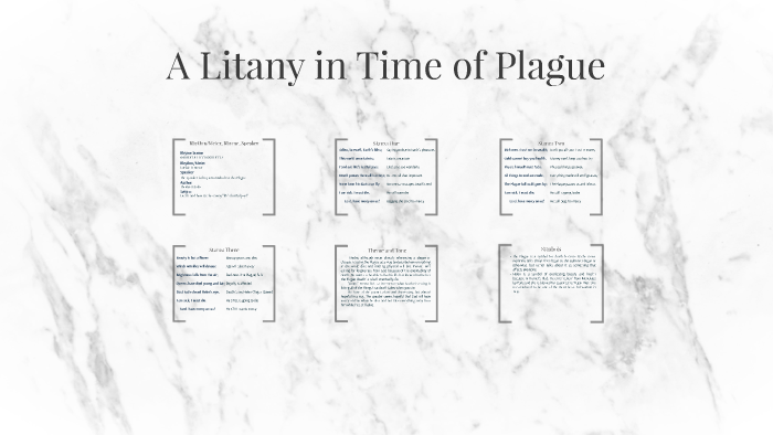 A Litany in the Time of Plague by Caroline Hall on Prezi