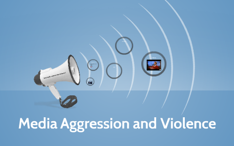 Media Aggression and Violence by Kyle Mattone on Prezi