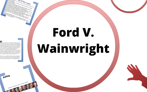 Ford V. Wainwright by ana henriquez on Prezi