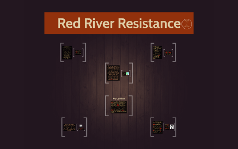 Red River Resistance by ang a on Prezi