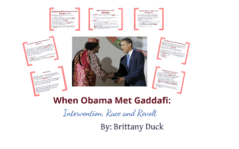 When Obama Met Gaddafi by Brittany Duck on Prezi