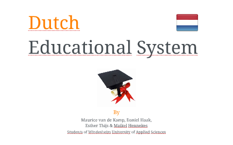Dutch Education System by Maikel Hennekes on Prezi