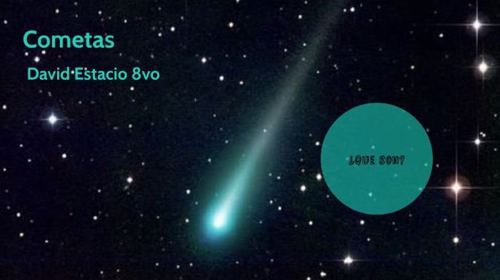 Cometas by David Estacio on Prezi