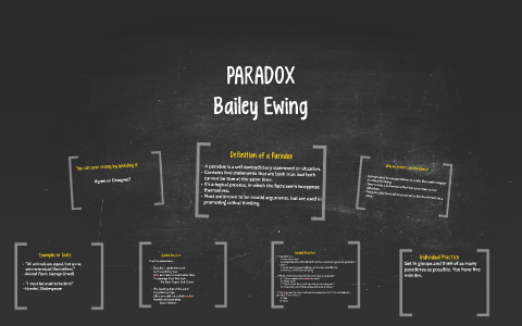 PARADOX by Bailey Ewing on Prezi