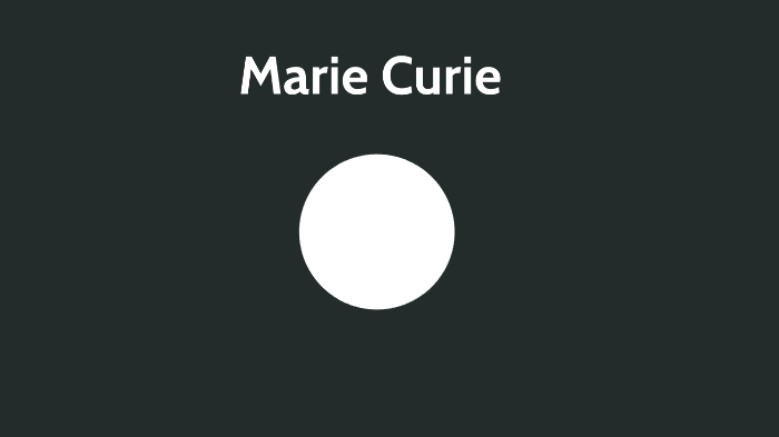Atomic Theory: Marie Curie by Nathan Paraiso on Prezi