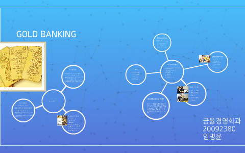 GOLD BANKING by 병윤 임 on Prezi