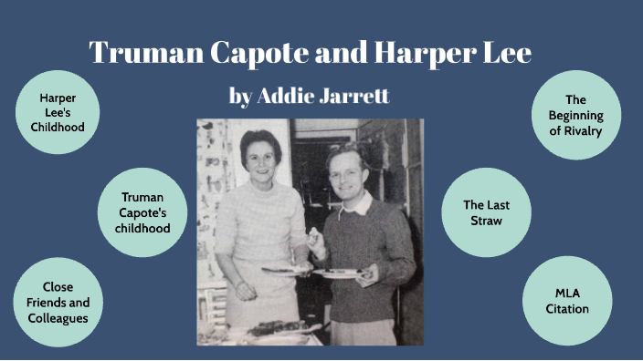 Harper Lee and Truman Capote by Addie Jarrett on Prezi