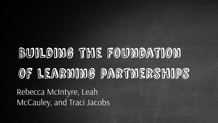 Building the Foundation of learning partnerships by Camp Burton on Prezi