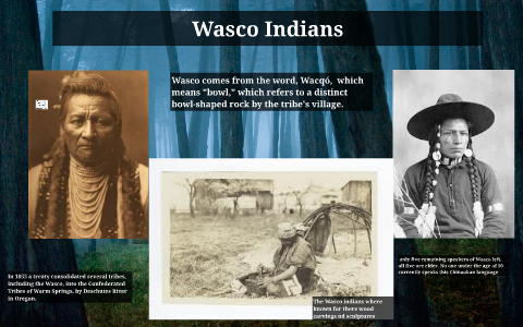 Wasco Indians by otis bowers on Prezi