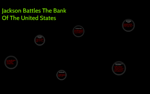 Jackson Battles Bank Of The United States by Collin Smallwood on Prezi