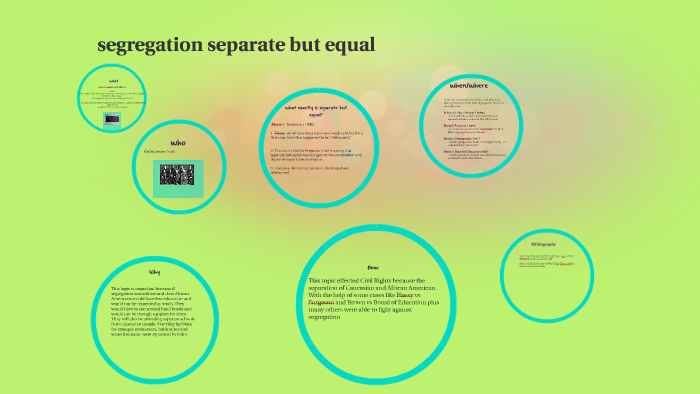 segregation separate but equal by faith vasquez on Prezi