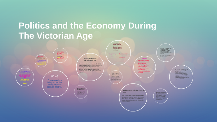 Politics and the Economy During The Victorian Age by emma dejong on Prezi