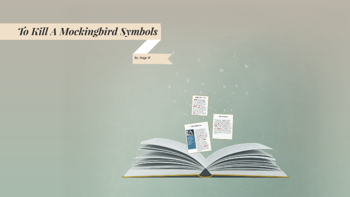 To Kill A Mockingbird Symbols by paige henderson on Prezi