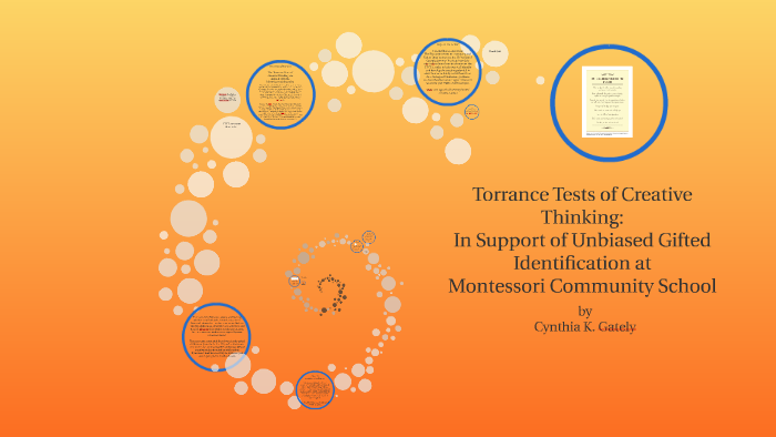 Torrance Tests of Creativity: by Cynthia Gately on Prezi