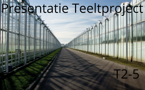 Presentatie teeltproject by Rob Vollebregt on Prezi