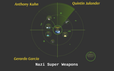 Nazi Super Weapons by Anthony Kuhn on Prezi
