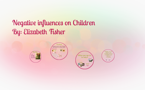 Negative Role Models for Children by Elizabeth Fisher on Prezi