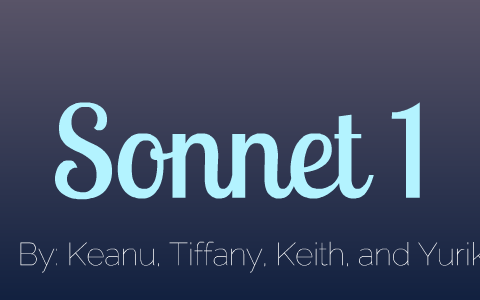 Sonnet 1 By William Shakespeare By Tiffany Dorau On Prezi