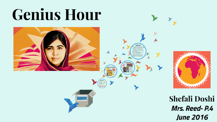 Genius Hour Presentation by Shefali on Prezi