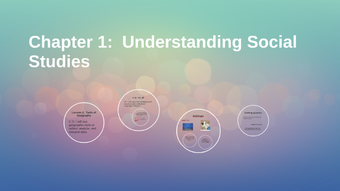 Chapter 1: Understanding Social Studies by ROSARIO ALANIZ on Prezi