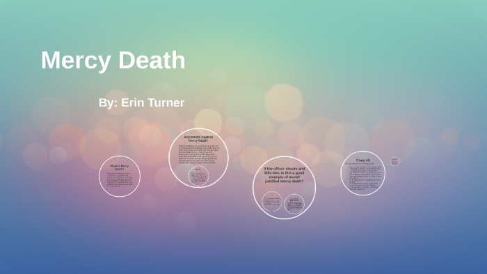 Mercy Killing by Erin Turner on Prezi