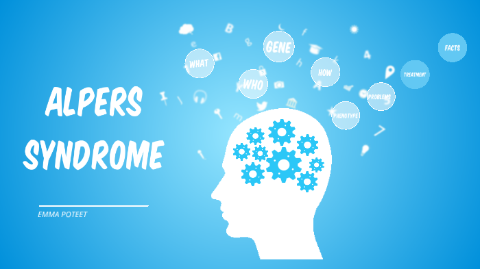 Alpers Syndrome by Emma Poteet on Prezi