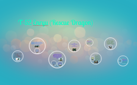 T-52 Enryu (Rescue Dragon) by Borislav S on Prezi