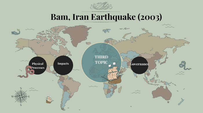 Geography (Physical): Bam, Iran Earthquake (2003) by Daniel Harry on Prezi
