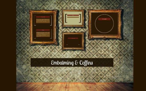 Embalming by Amanda Risner on Prezi