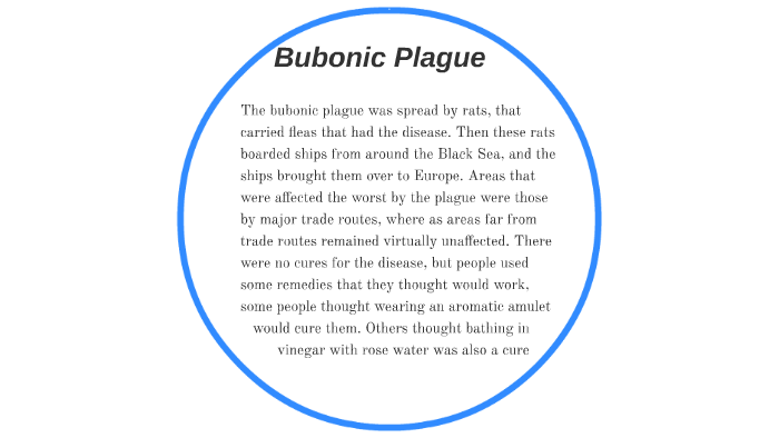 The bubonic plague was spread by rats, that carried fleas th by Antony ...