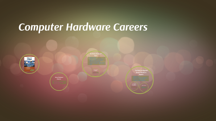 Computer Hardware Careers by Jennifer Hudson on Prezi