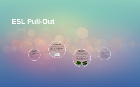 ESL Pull-Out by Jes C on Prezi