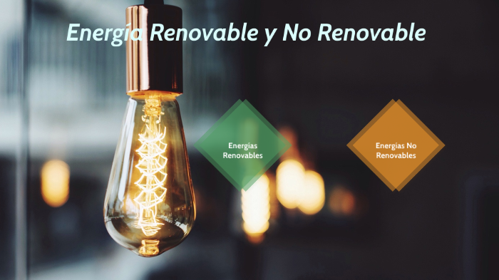 Energías Renovables y No Renovables by Lucas Severich on Prezi
