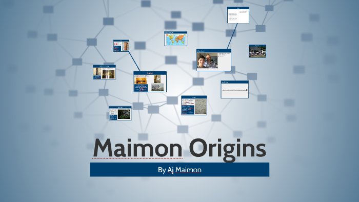 Maimon Origins by Aj Maimon on Prezi