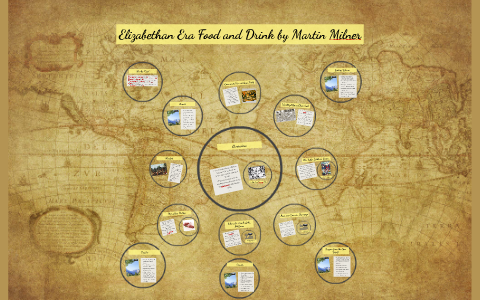 Elizabethan Era Foods by Martin Milner on Prezi